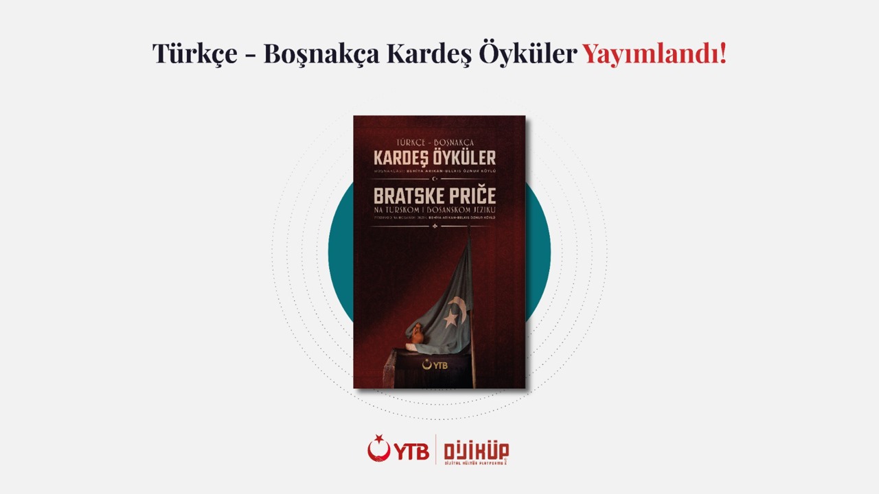 YTB Yayınları’ından Yeni Bir Seçki: Türkçe - Boşnakça Kardeş Öyküler
